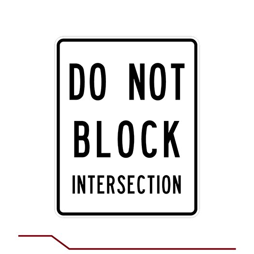 R10-7 DO NOT BLOCK INTERSECTION